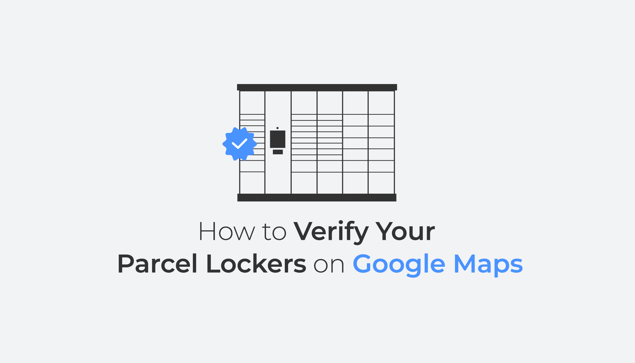 How to Verify Parcel Lockers on Google Maps