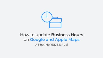 How to Update Business Hours on Google and Apple Maps: Post-Holiday Manual